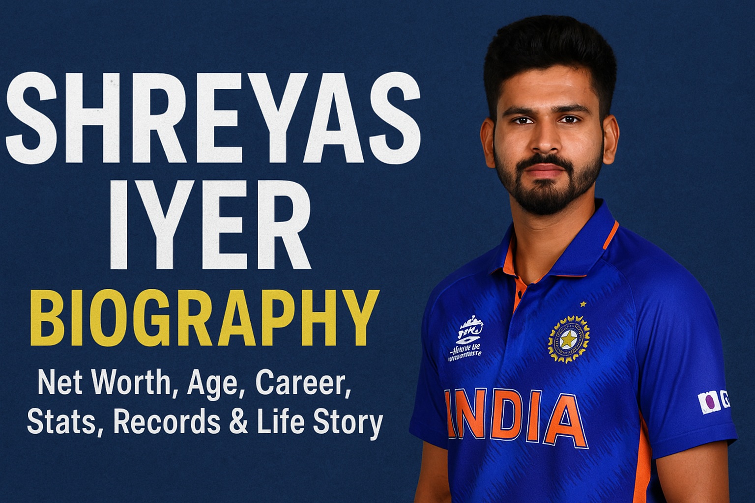 Shreyas Iyer Biography: Net Worth, Age, Career, Girlfriend